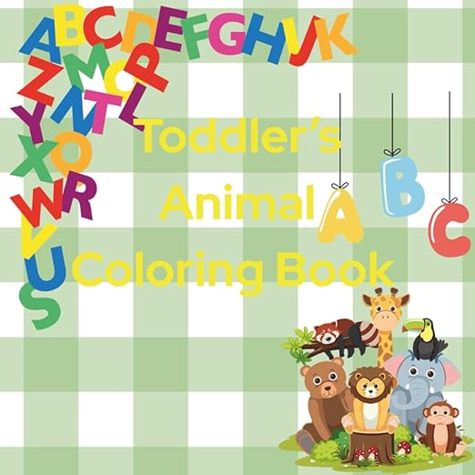 Toddler's Animal ABC Coloring Book: Educational Coloring Pages with ...