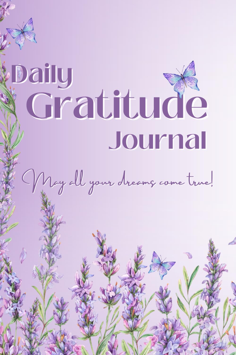 Daily Gratitude Journal: A Daily Reminder Of All The Things You Have To ...