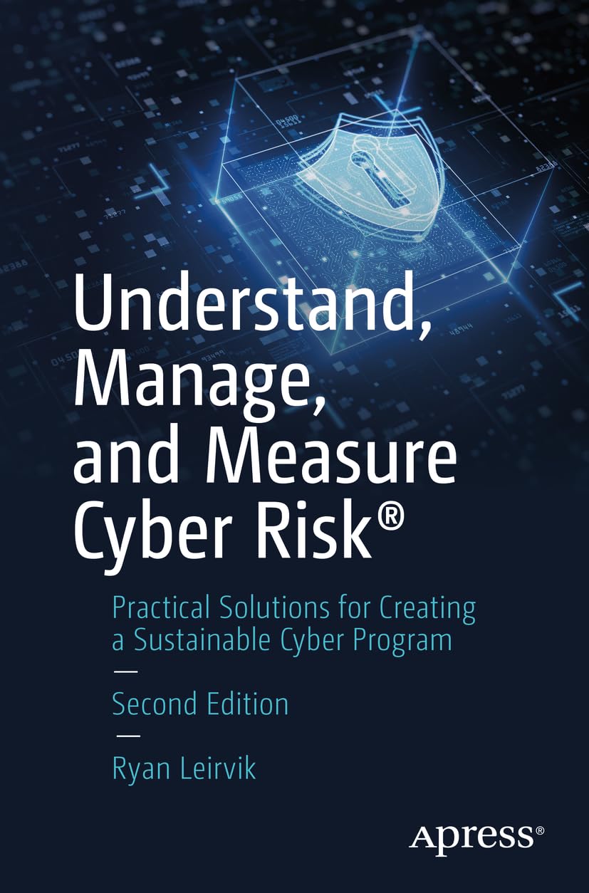 Amazon | Understand, Manage, and Measure Cyber Risk®: Practical Solutions for Creating a ...