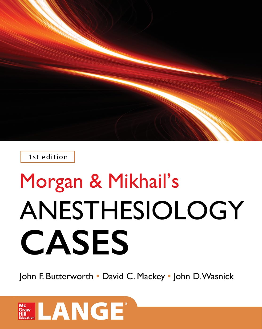 Morgan and Mikhail's Clinical Anesthesiology Cases: 9780071836128 ...