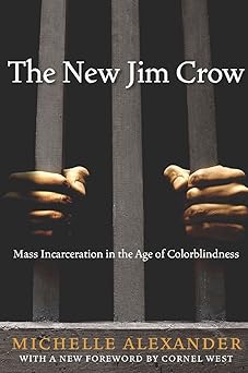 Amazon.com: The New Jim Crow eBook : Alexander, Michelle, West, Cornel ...