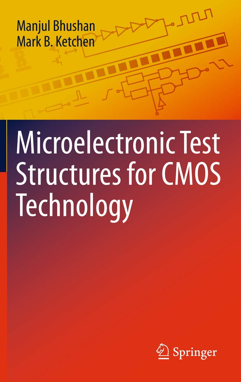 Microelectronic Test Structures for CMOS Technology: Bhushan, Manjul ...