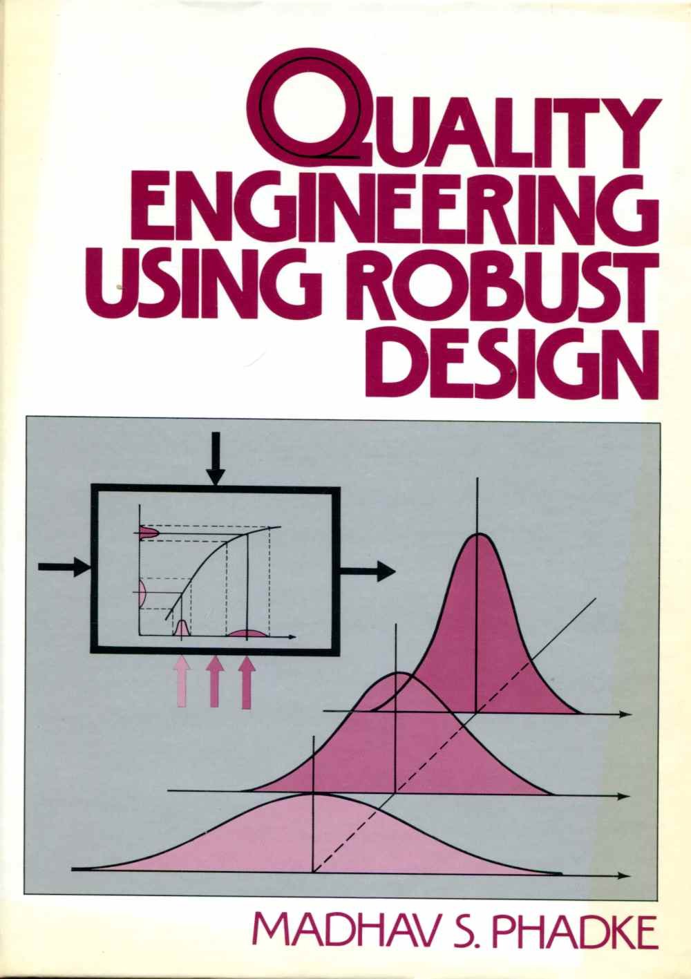 Quality Engineering Using Robust Design: Madhav S. Phadke: Amazon.com ...