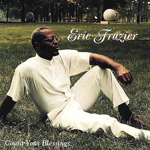 Eric Frazier - Count Your Blessings - Amazon.com Music