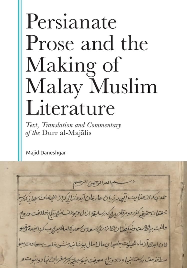 Amazon.com: Persianate Prose and the Making of Malay Muslim Literature ...