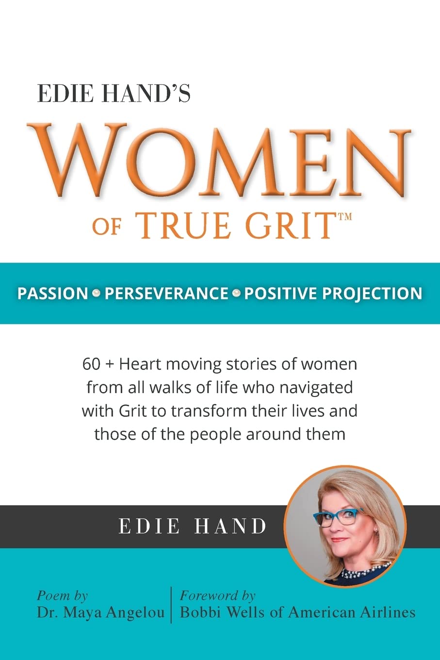 Edie Hand's Women of True Grit: Passion - Perserverance- Positive ...