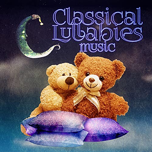 Classical Lullabies Music - Handel, Satie, Ravel, Schumann, Mendelssohn ...