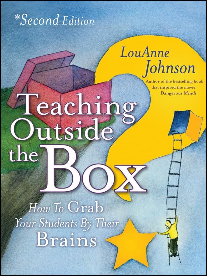 Teaching Outside the Box: How to Grab Your Students By Their Brains ...