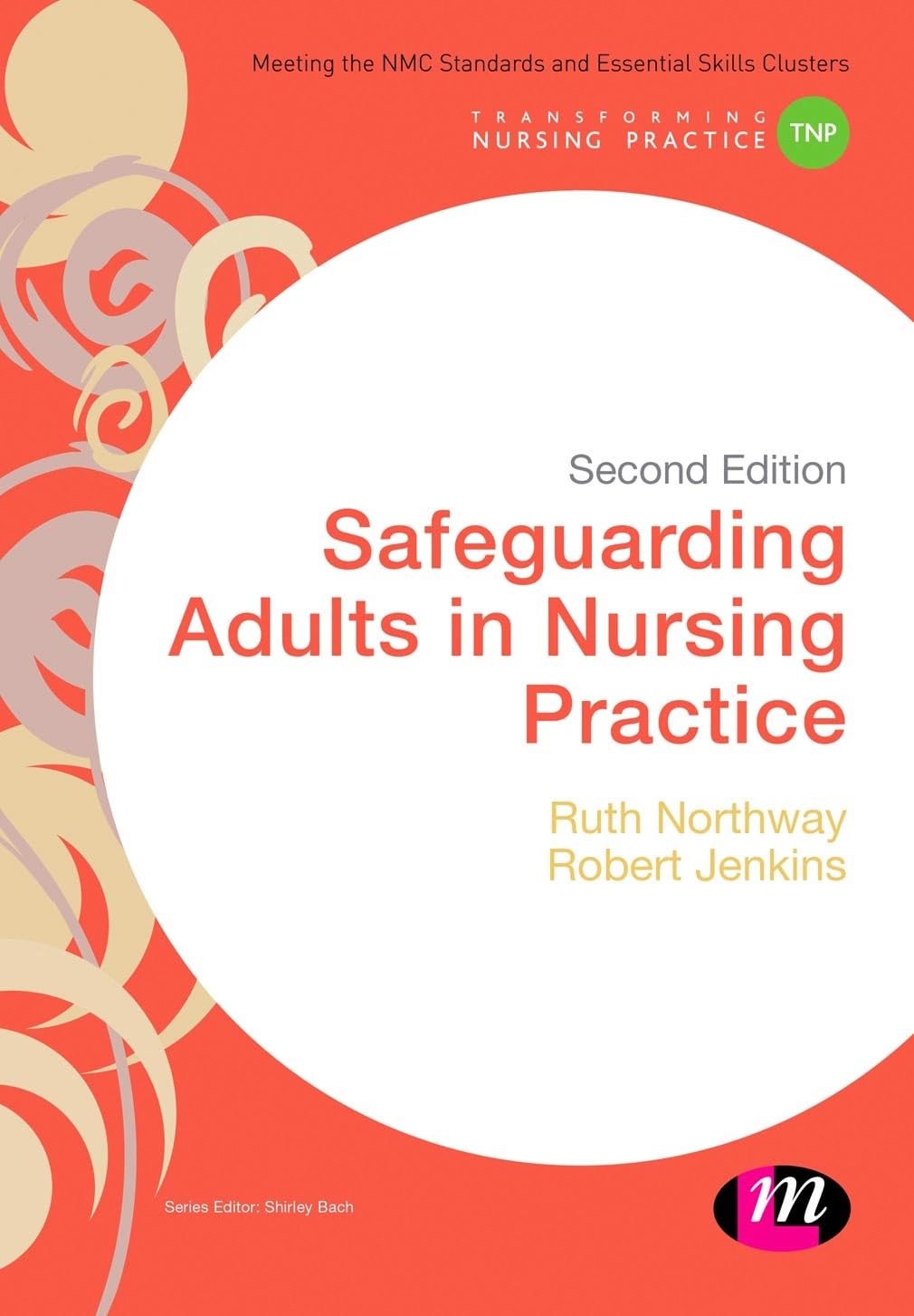 Safeguarding Adults in Nursing Practice (Transforming Nursing Practice ...