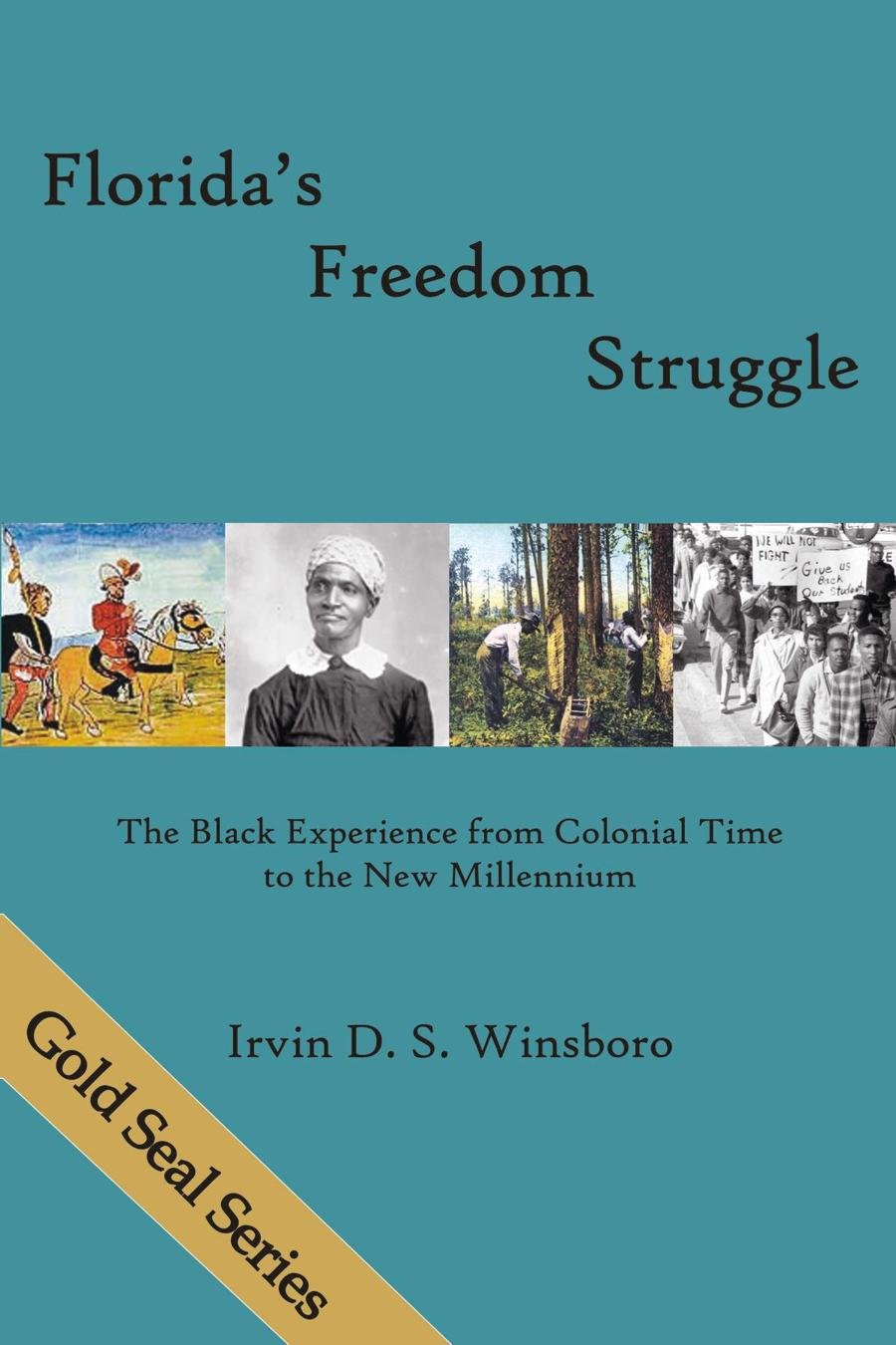 Florida's Freedom Struggle: The Black Experience from Colonial Time to ...
