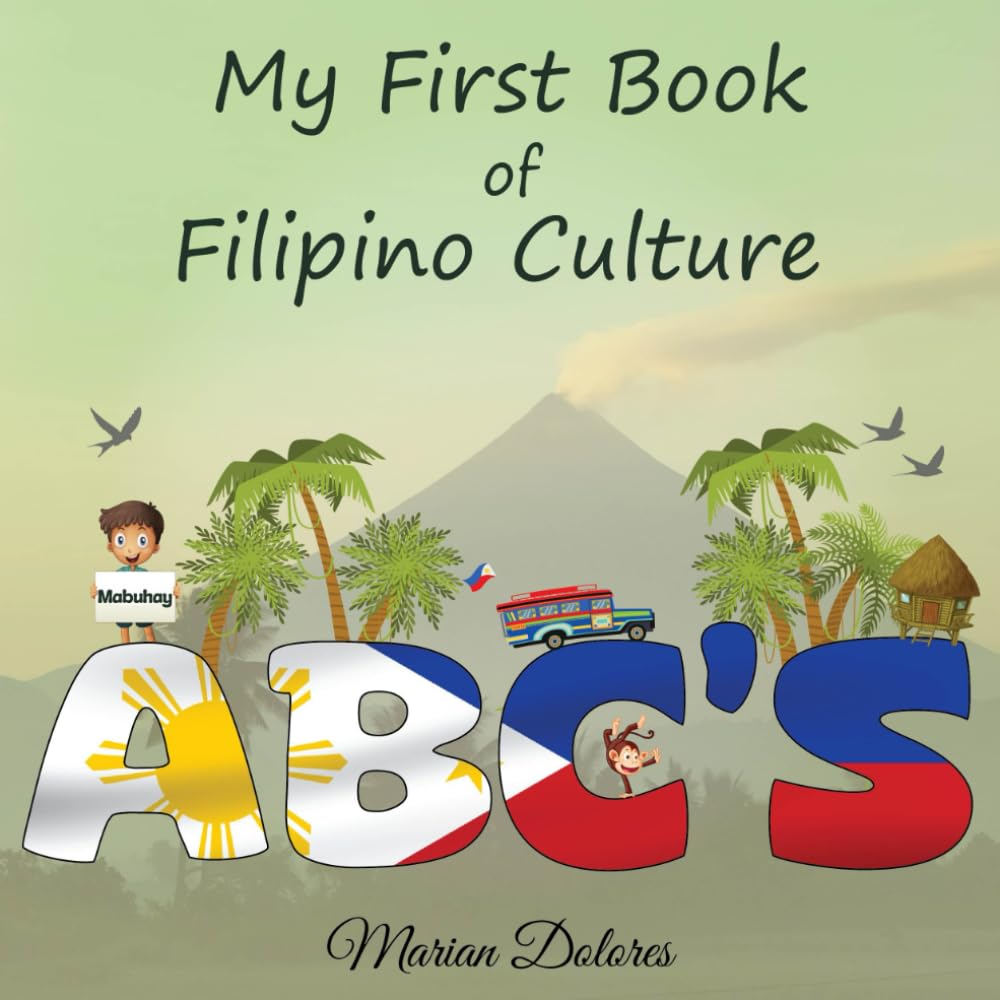 Amazon.com: My First Book of Filipino Culture ABC's: Alphabet rhymes ...