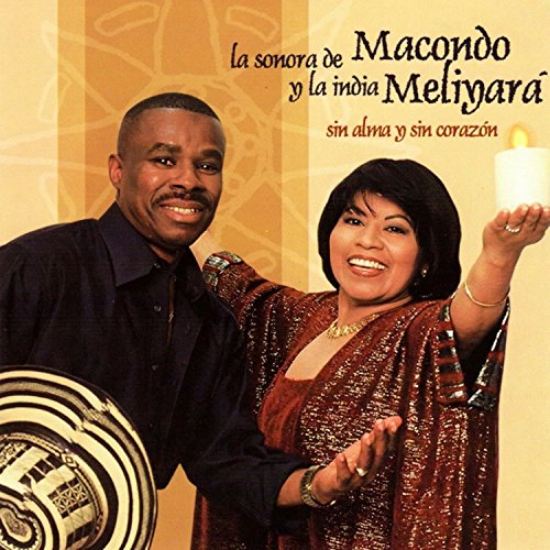 Amazon.com: Sin Alma y Sin Corazon : La Sonora de Macondo y La India ...