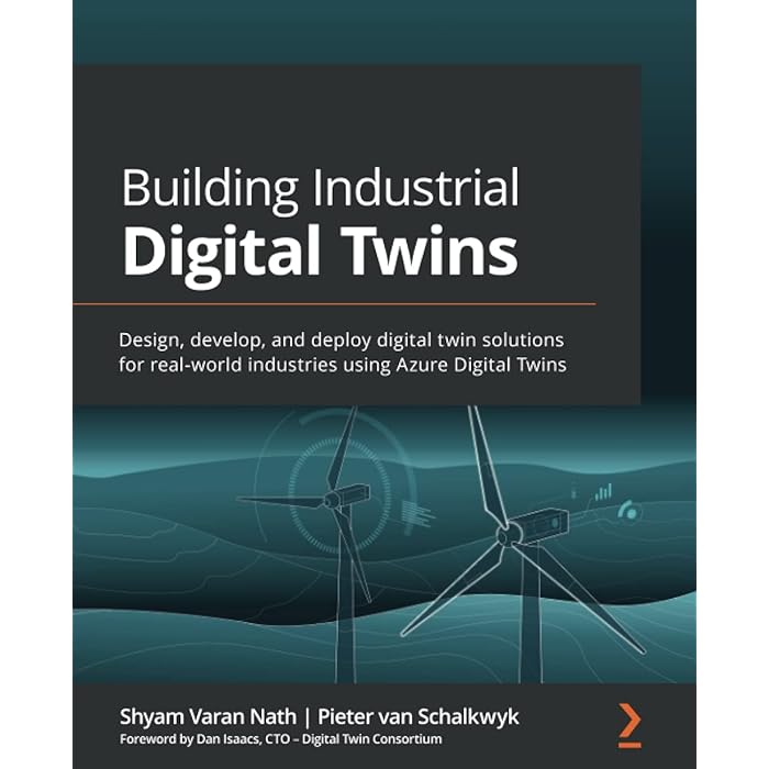 Buy Building Industrial Digital Twins: Design, develop, and deploy ...