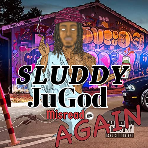 Écouter Misread Again de Sluddy JuGod sur Amazon Music Unlimited