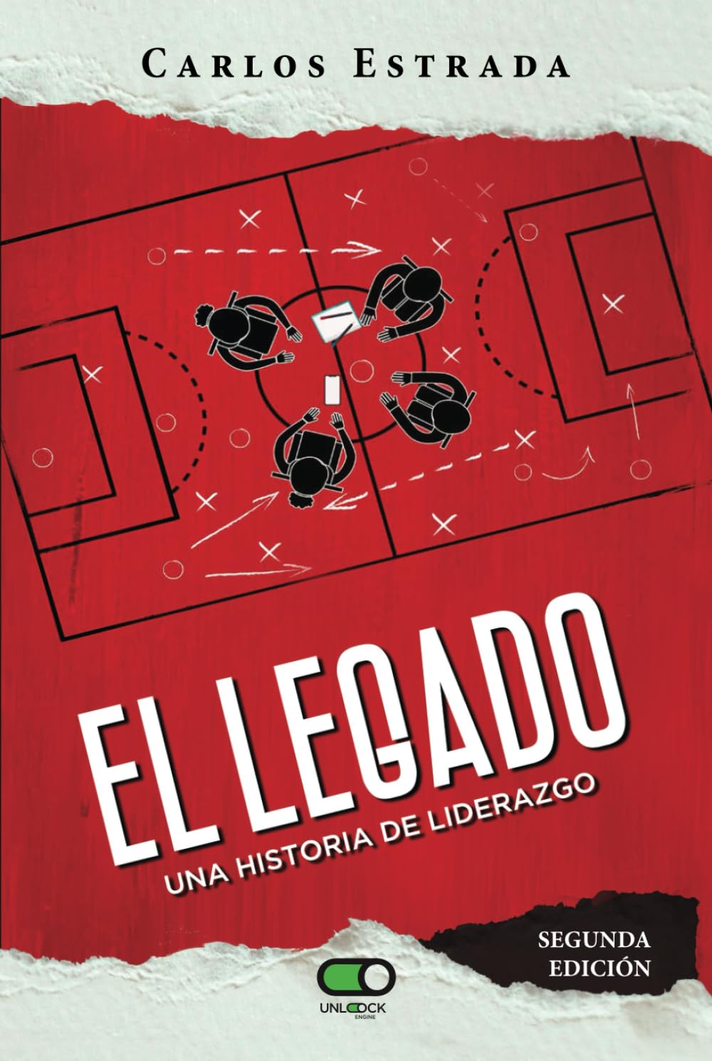 EL LEGADO: UNA HISTORIA DE LIDERAZGO (Spanish Edition): ESTRADA, CARLOS ...