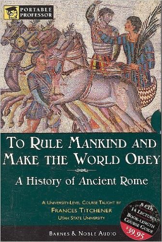 Amazon.com: To Rule Mankind and Make the World Obey: A History Of ...