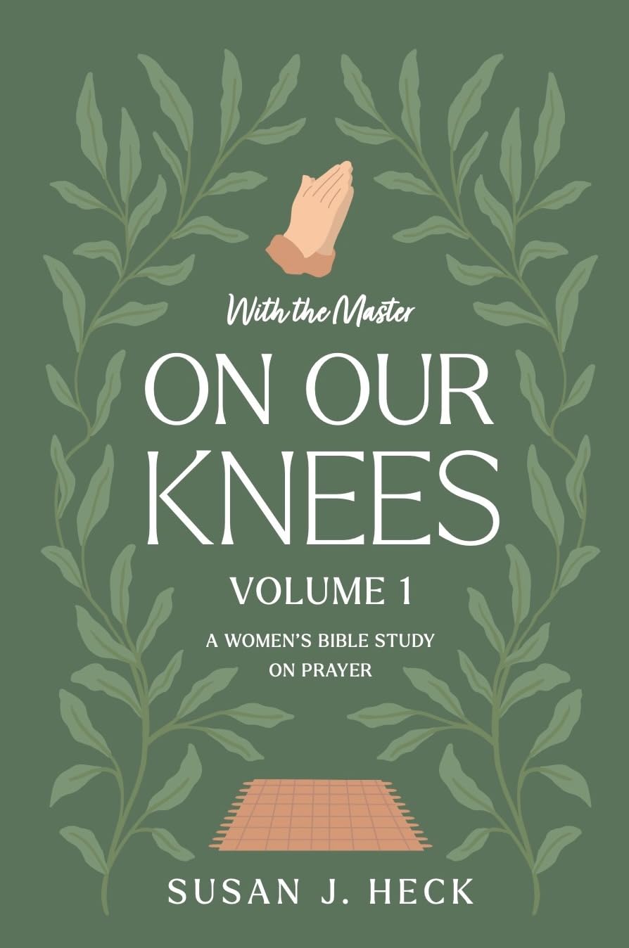 With the Master On Our Knees: A Ladies' Bible Study on Prayer - Kindle ...
