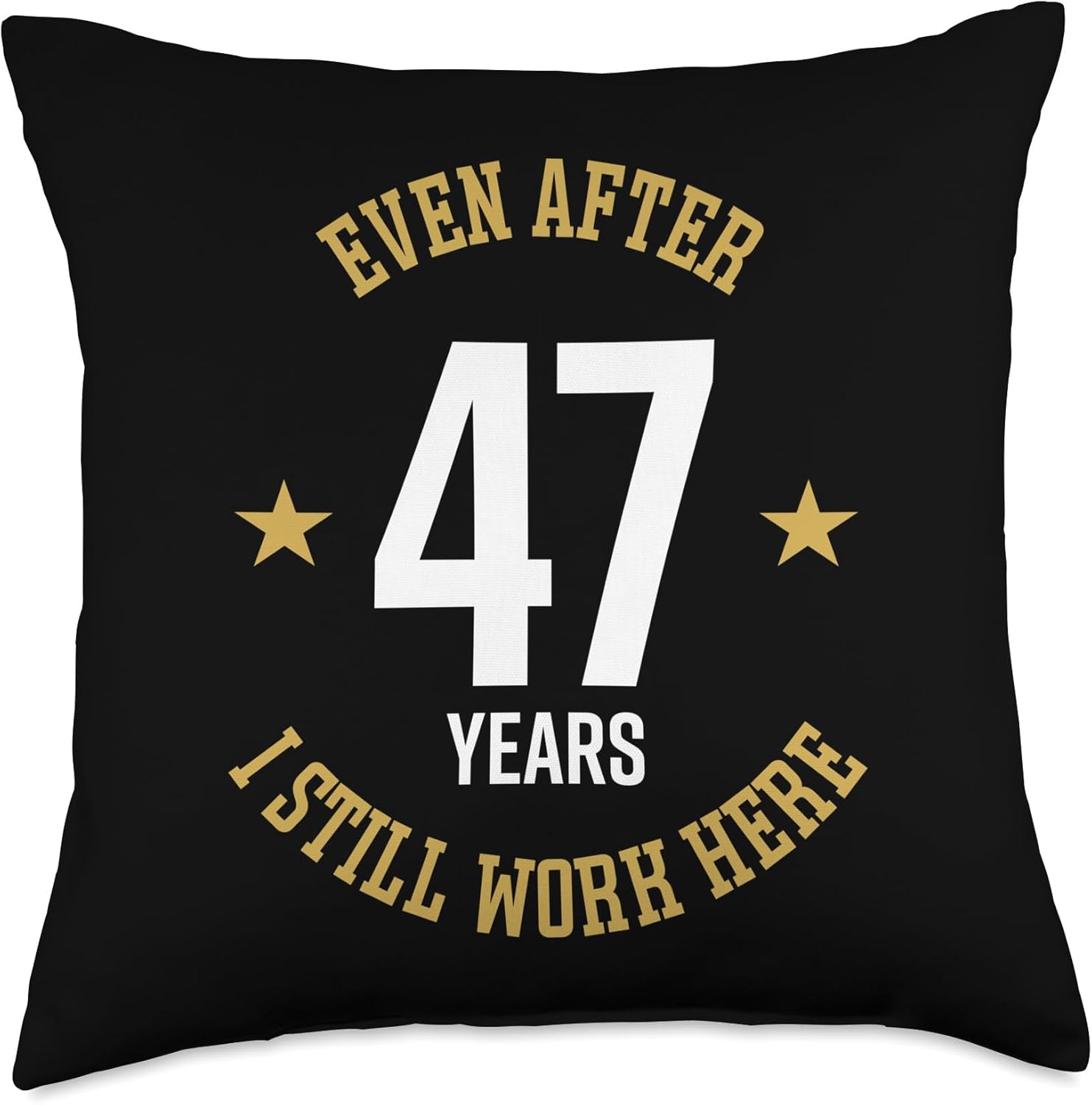 Amazon.com: Work Anniversary Dedicated Worker Collection Even After 47 ...