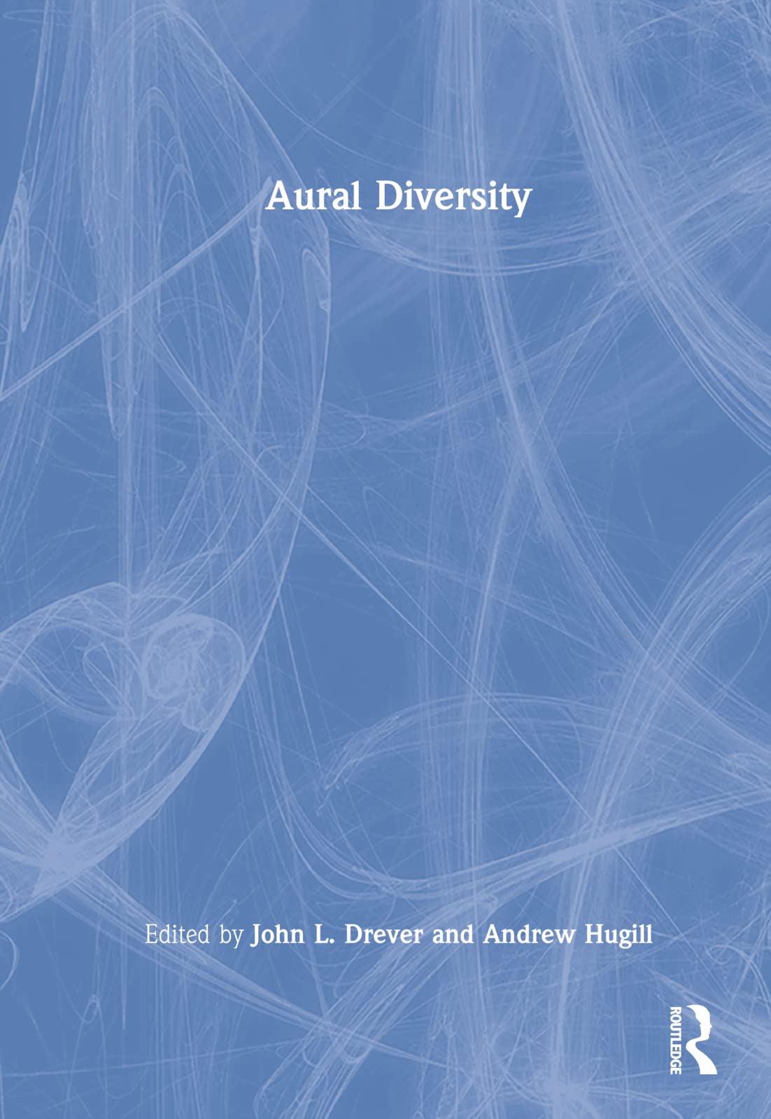 Amazon.com: Aural Diversity: 9781032025001: Drever, John L., Hugill, Andrew: Books