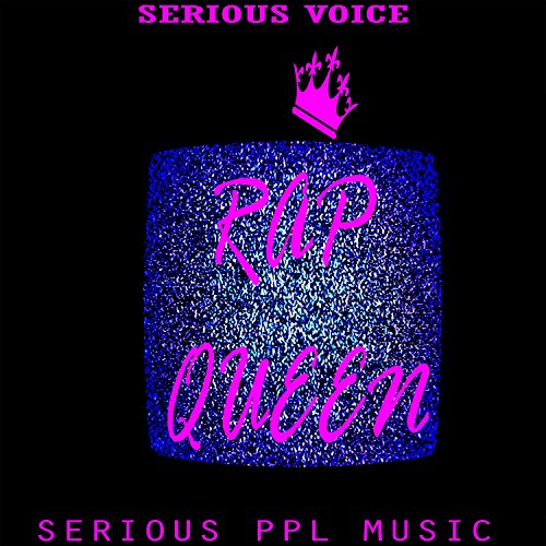 Play Rap Queen by Serious Voice on Amazon Music