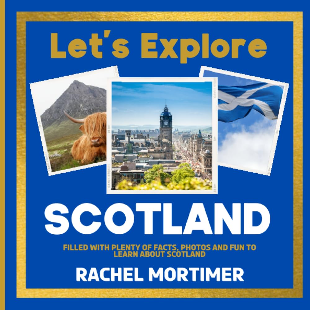 Lets Explore: Scotland: Filled with plenty of facts, photos and fun to ...