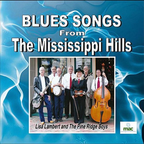 Amazon.com: Blues Songs From the Mississippi Hills : Lisa Lambert And ...