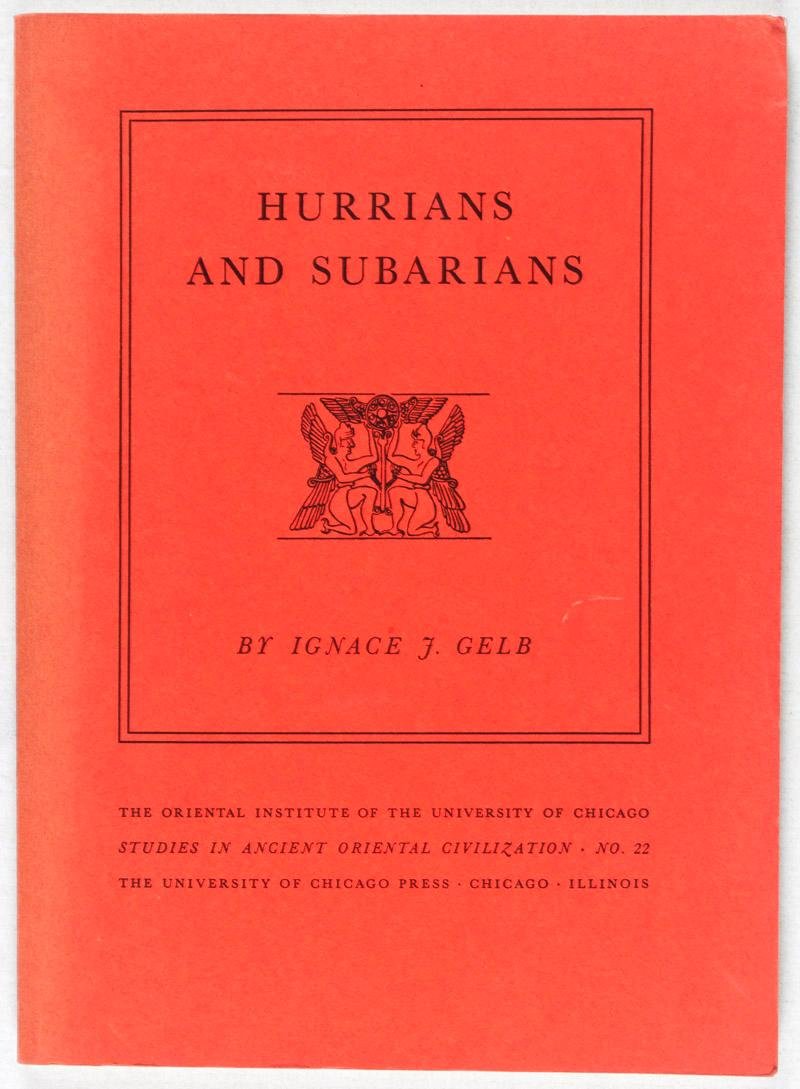 Hurrians and Subarians: Gelb, Ignace J.: 9780226623931: Amazon.com: Books