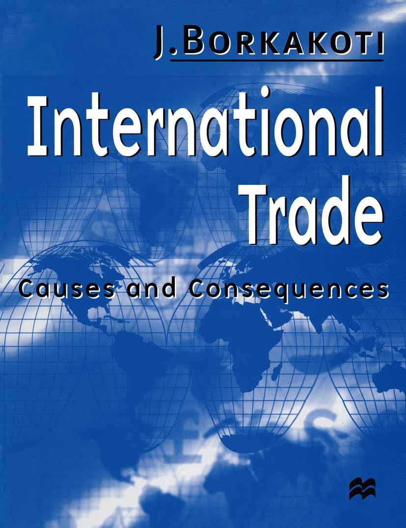 International Trade: Causes and Consequences: Borkakoti, Jitendralal ...