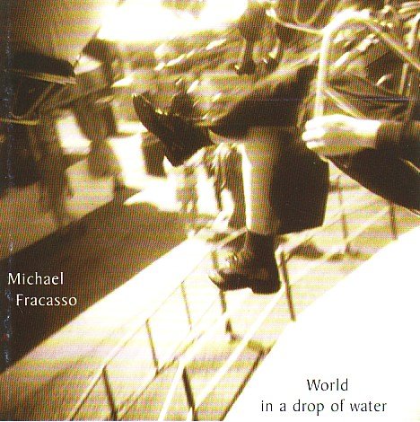Michael Fracasso - World in a Drop of Water - Amazon.com Music