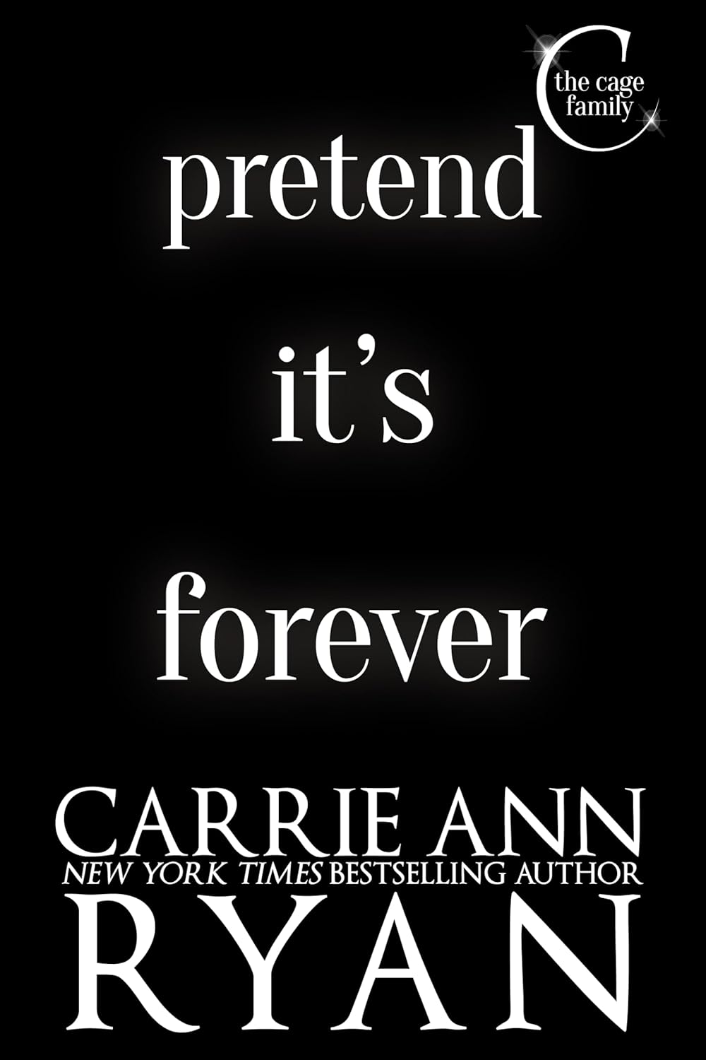 Amazon.com: Pretend it's Forever (The Cage Family): 9781636957203 ...