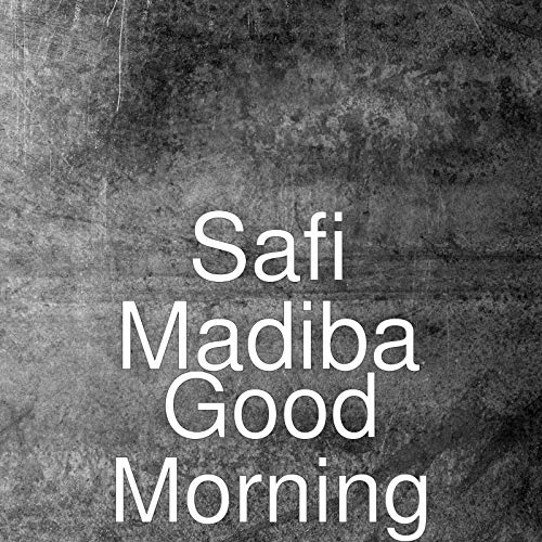 Good Morning by Safi Madiba on Amazon Music - Amazon.com