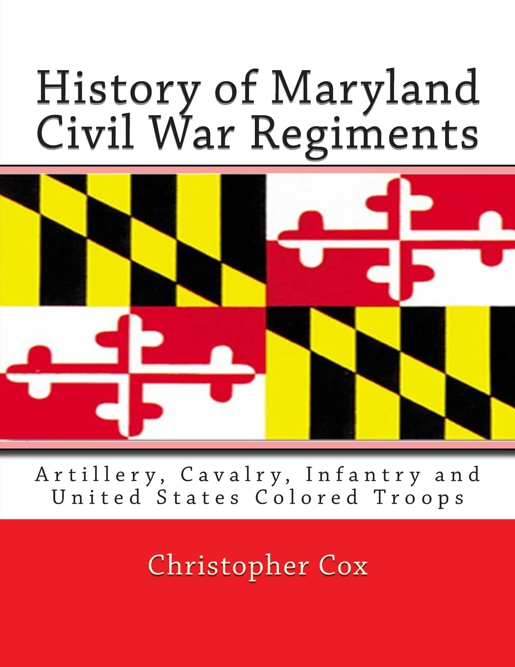 History of Maryland Civil War Regiments: Artillery, Cavalry, Infantry ...