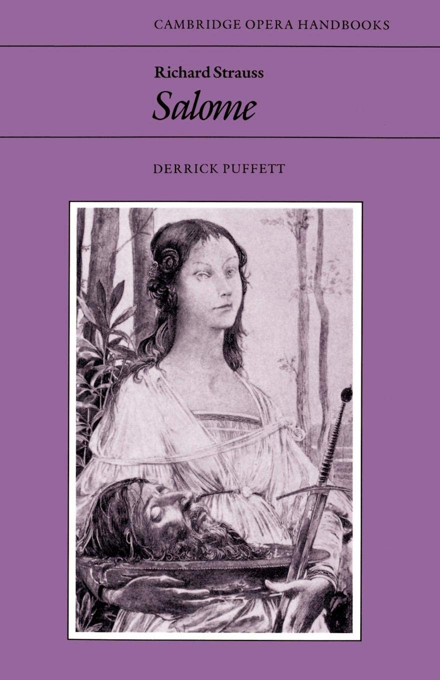 Richard Strauss: Salome (Cambridge Opera Handbooks): Puffett, Derrick ...