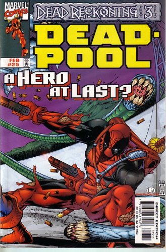 Deadpool, Vol 1 #25 (Comic Book): DEAD RECKONING PART 3 OF 3 - WHAT THE ...