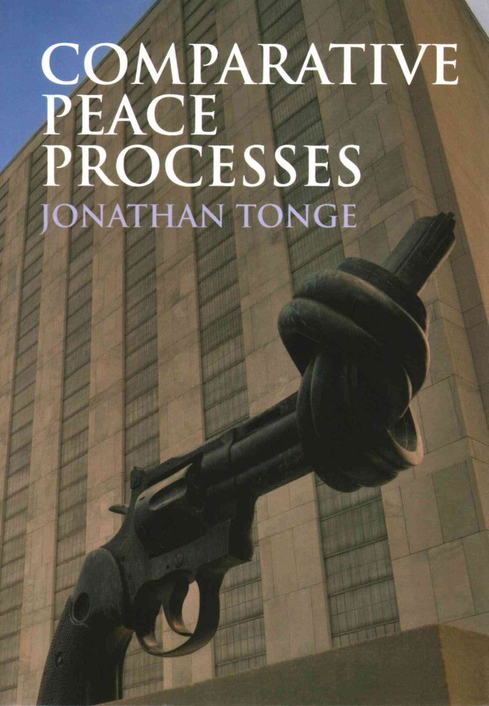Comparative Peace Processes: Tonge, Jonathan: 9780745642901: Amazon.com ...