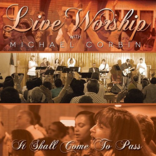 It Shall Come to Pass (Live) by Michael Corbin on Amazon Music - Amazon ...