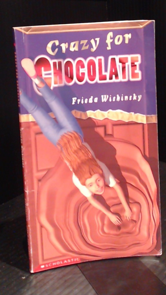 Crazy for chocolate (Read 180): Wishinsky, Frieda: 9780439080842 ...