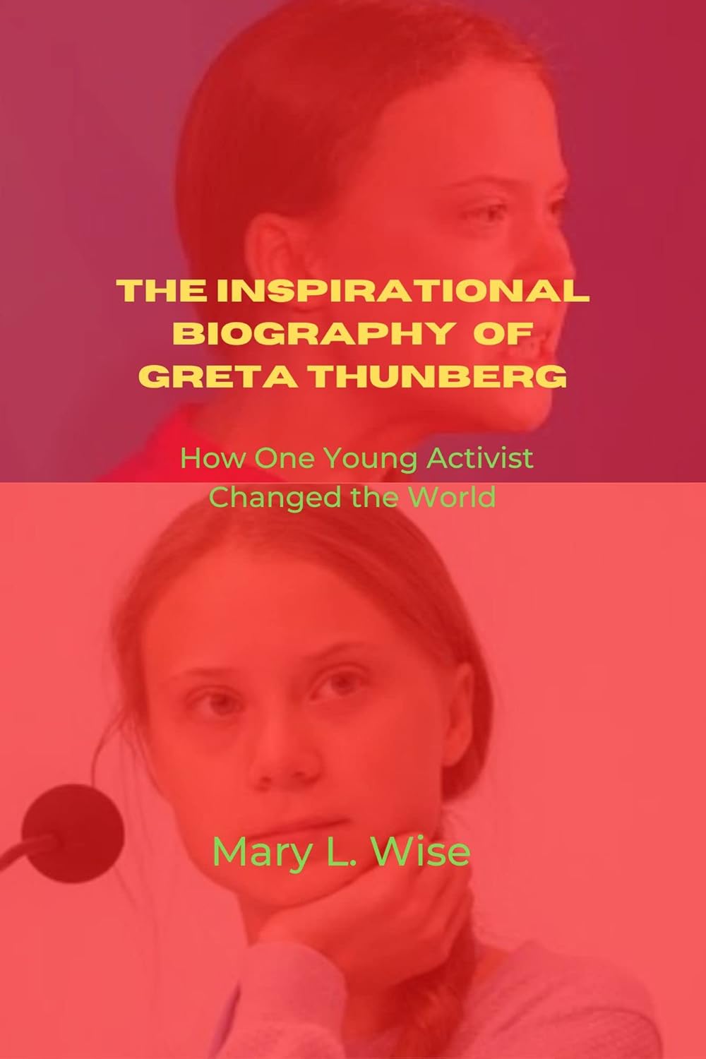 The Inspirational Biography of Greta Thunberg: How One Young Activist ...