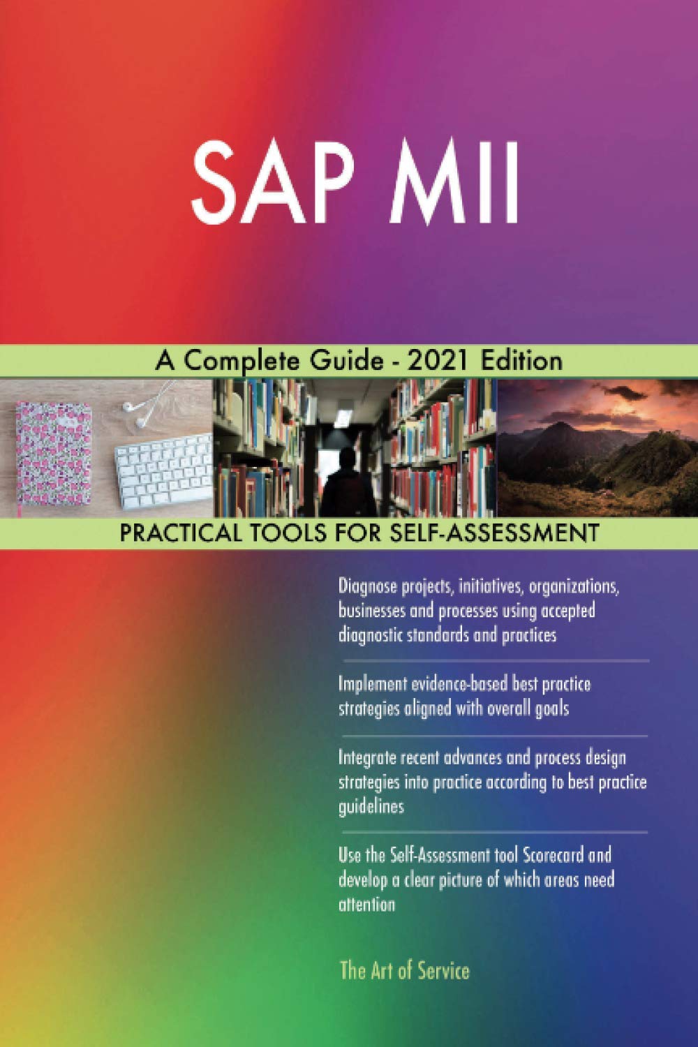SAP MII A Complete Guide - 2021 Edition: The Art of Service - SAP MII ...