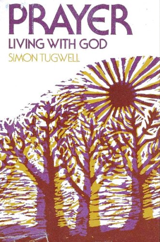 Prayer Living with God: Tugwell, Simon: 9780872430556: Amazon.com: Books