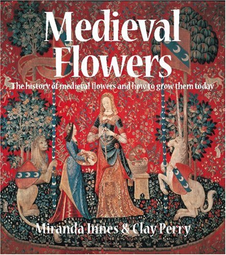 Medieval Flowers: Innes, Miranda: 9781856268134: Amazon.com: Books