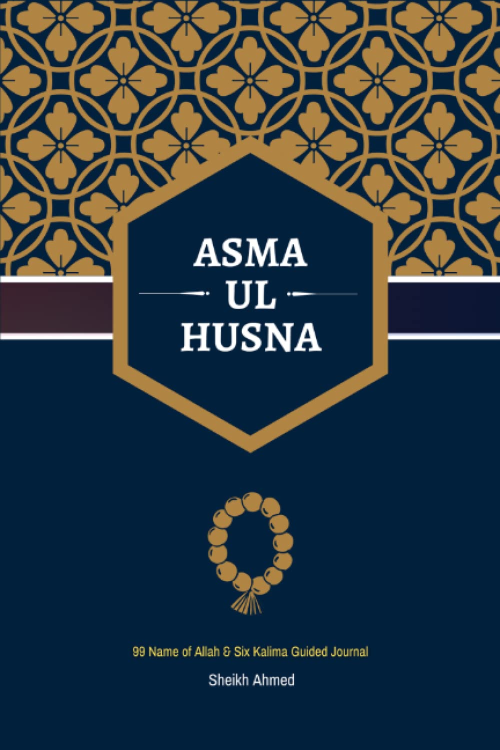 Buy Asma Ul Husna: 99 Name of Allah & Six Kalima Guided Journal | Learn ...