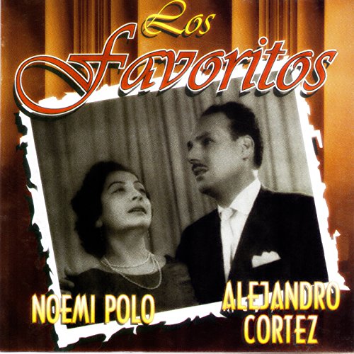 Écouter Los Favoritos par Noemi Polo & Alejandro Cortez sur Amazon ...