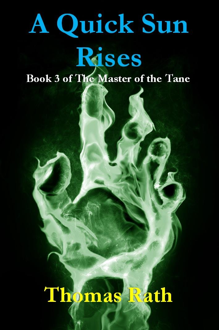 A Quick Sun Rises (The Master of the Tane Book 3) - Kindle edition by ...