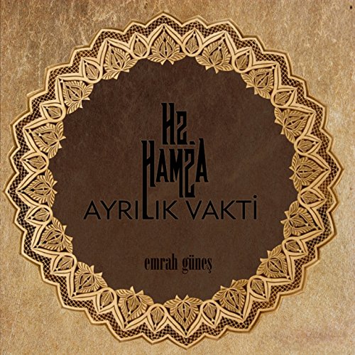 Amazon.com: Hz. Hamza (Ayrılık Vakti) : Emrah Güneş: Digital Music