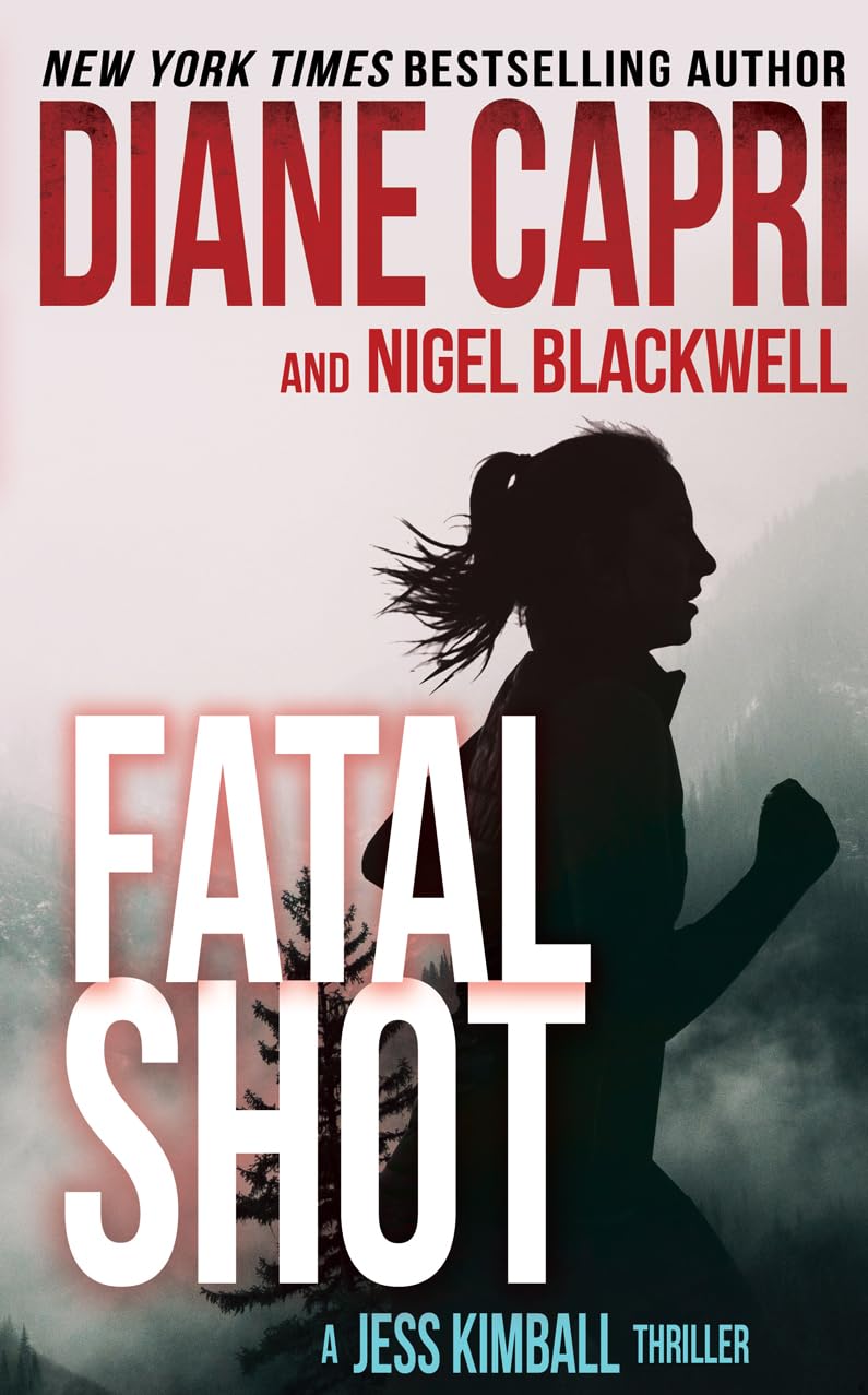 Amazon.com: Fatal Shot: A Jess Kimball Thriller (The Jess Kimball ...