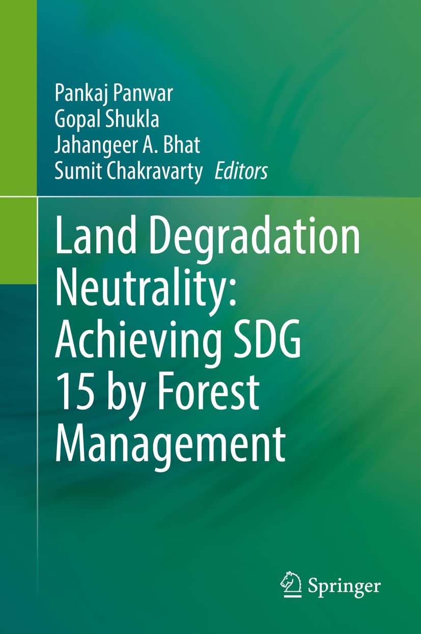 Land Degradation Neutrality: Achieving SDG 15 by Forest Management eBook : Panwar, Pankaj ...