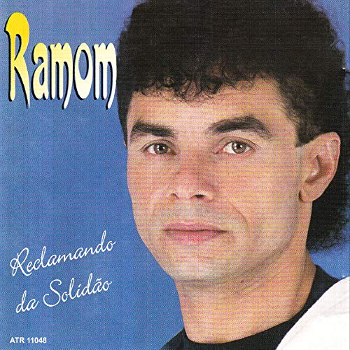Play Reclamando da Solidão by Ramom on Amazon Music