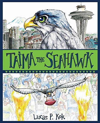 Taima the Seahawk: Lucas P. Kok: 9781684010349: Amazon.com: Books