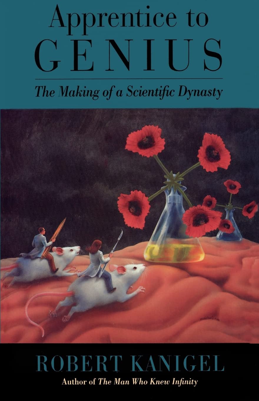 Apprentice to Genius: The Making of a Scientific Dynasty: 9780801847578 ...